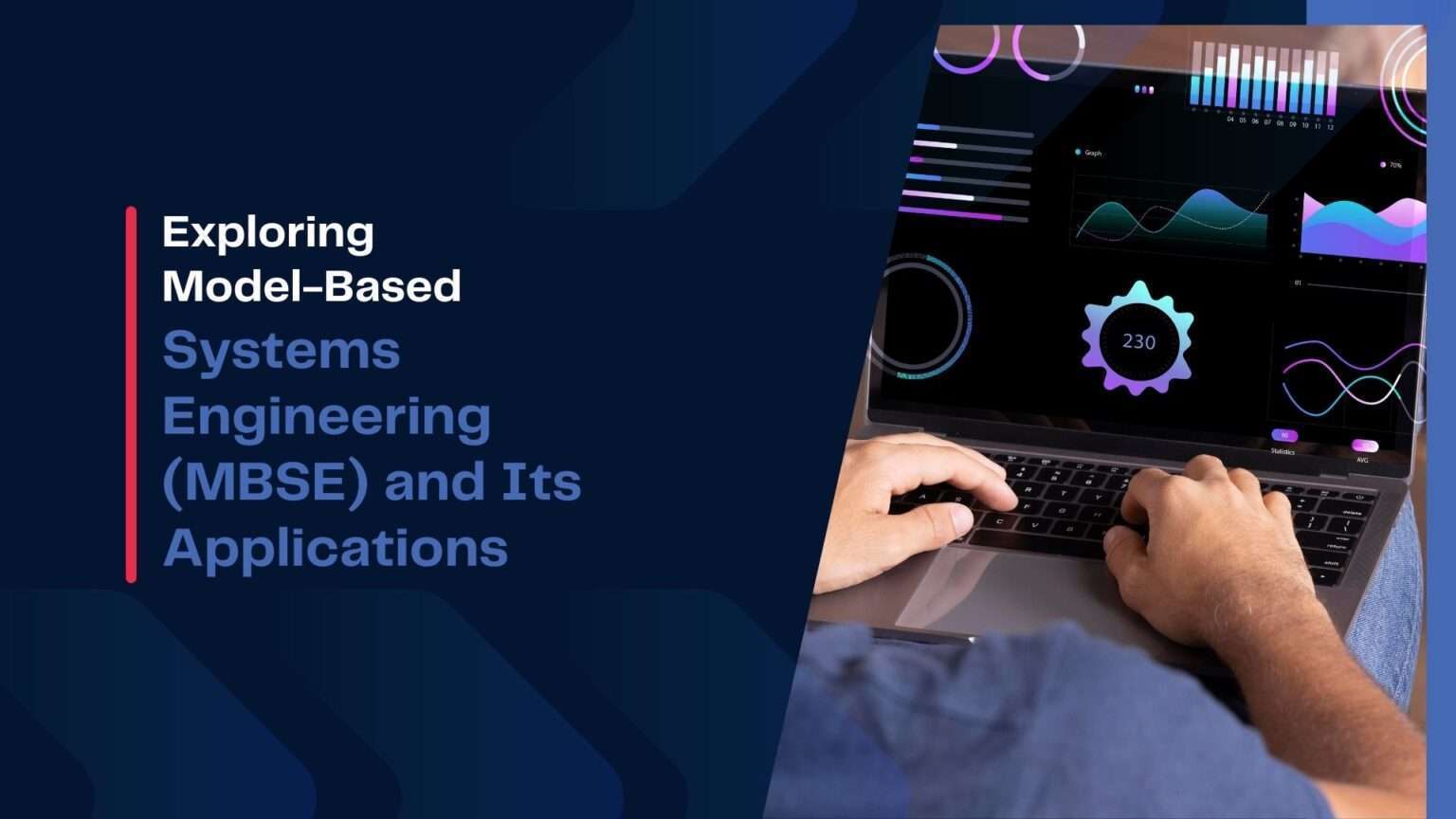 Exploring Model-Based Systems Engineering (MBSE) and Its Applications - BlueKei Solutions